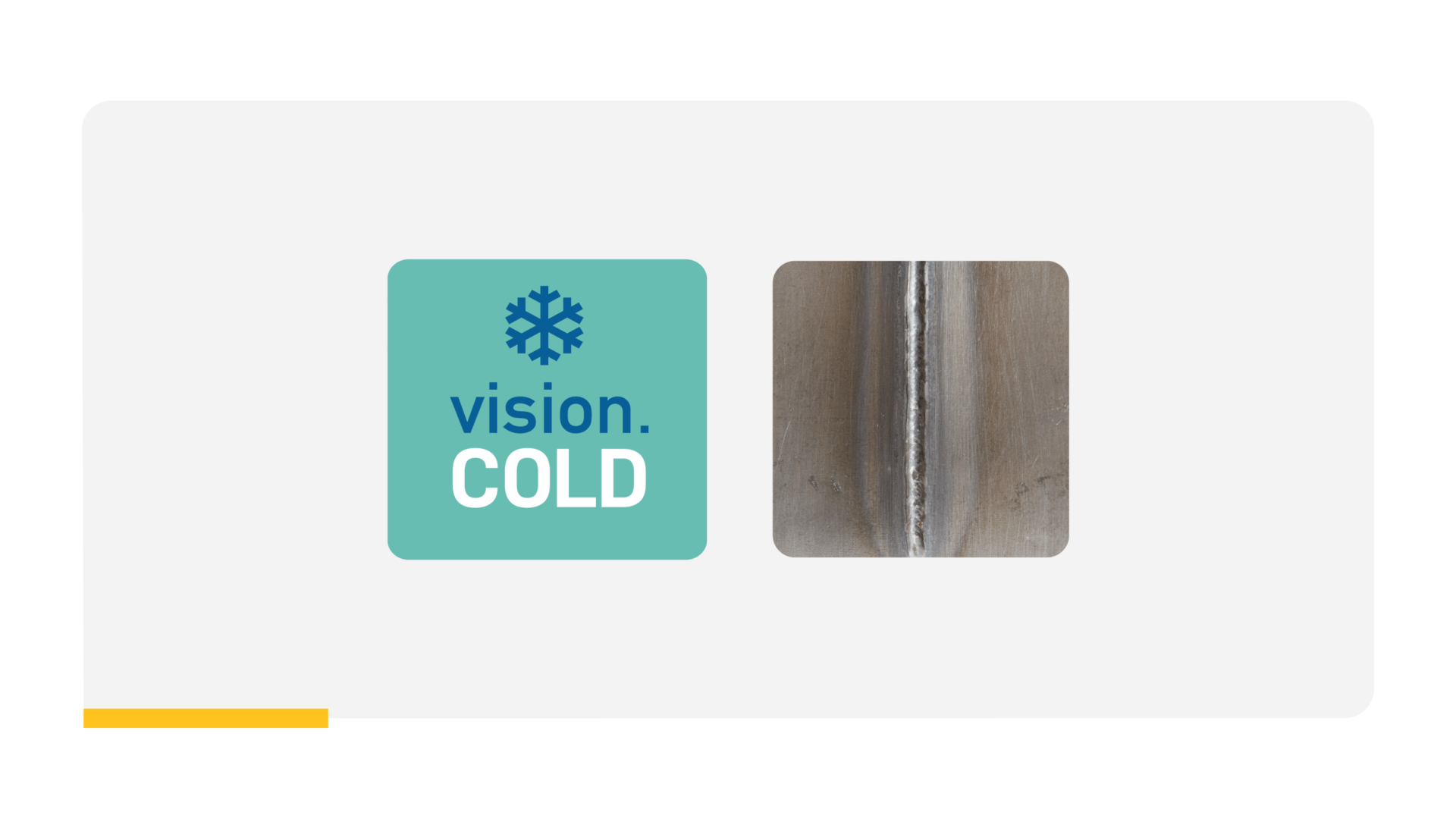 vision.COLD: For welding thin thicknesses